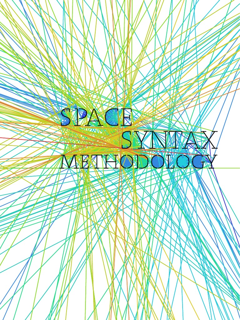 Al - Sayed, Turner Et Al. 2014 - Space Syntax Methodology | PDF | Graph ...