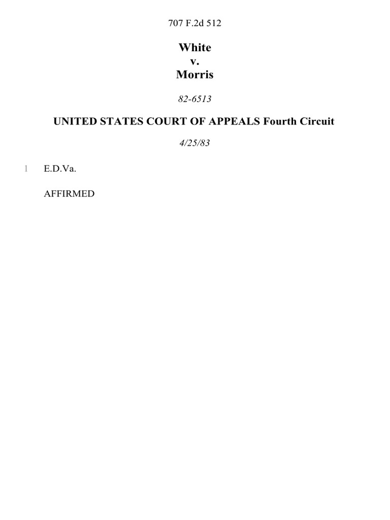 White v. Morris, 707 F.2d 512, 4th Cir. (1983) | PDF