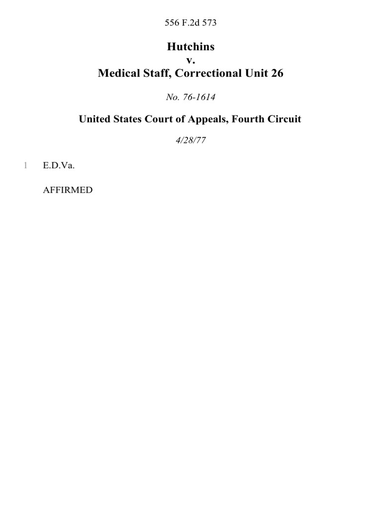 Hutchins v. Medical Staff, Correctional Unit 26, 556 F.2d 573, 4th Cir ...