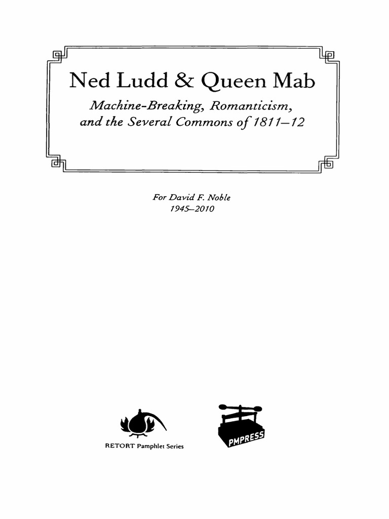 Ned Ludd & Queen Mab: Machine-Breaking, Rom Antic Ism, and The Several ...