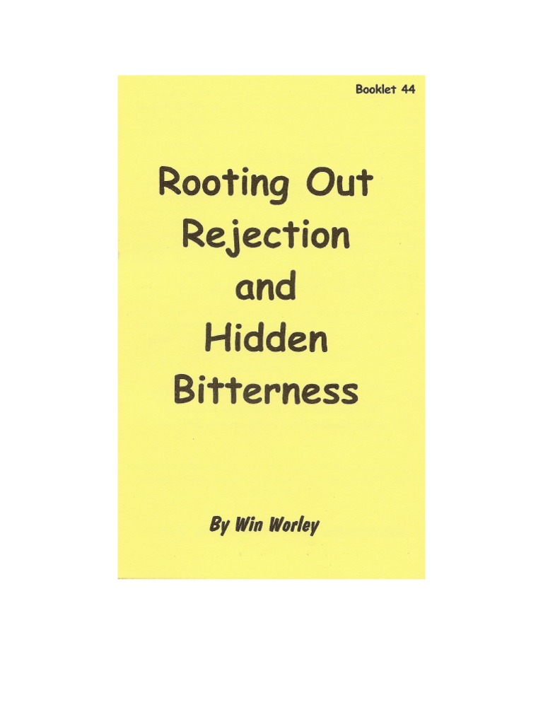 Rooting Out Rejection and Hidden Bitterness - Win Worley | PDF | Cain ...