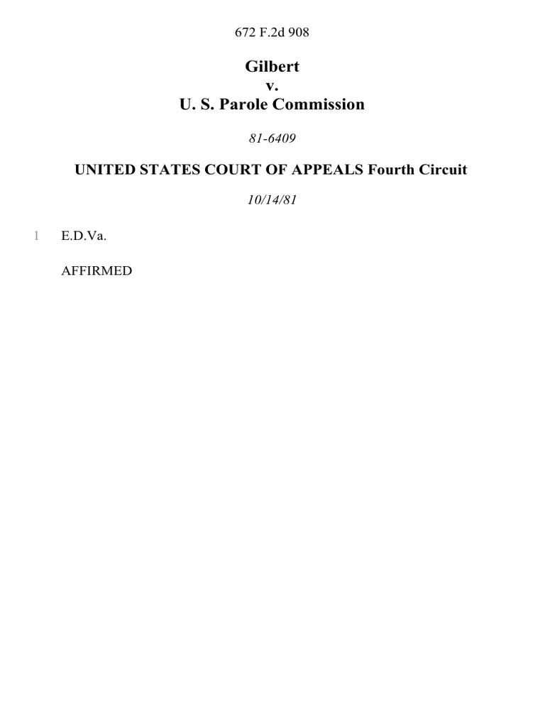 Gilbert v. U. S. Parole Commission, 672 F.2d 908, 4th Cir. (1981) | PDF