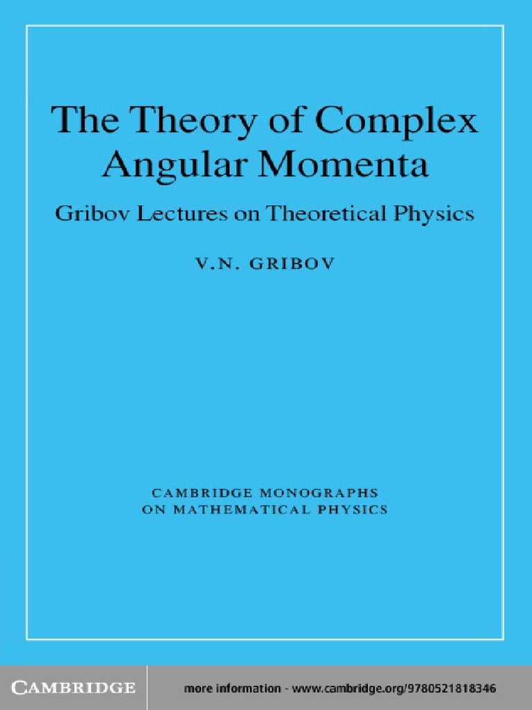 The Theory of Complex Angular Momenta - Gribov Lectures On Theoretical Physics (CUP) | PDF ...