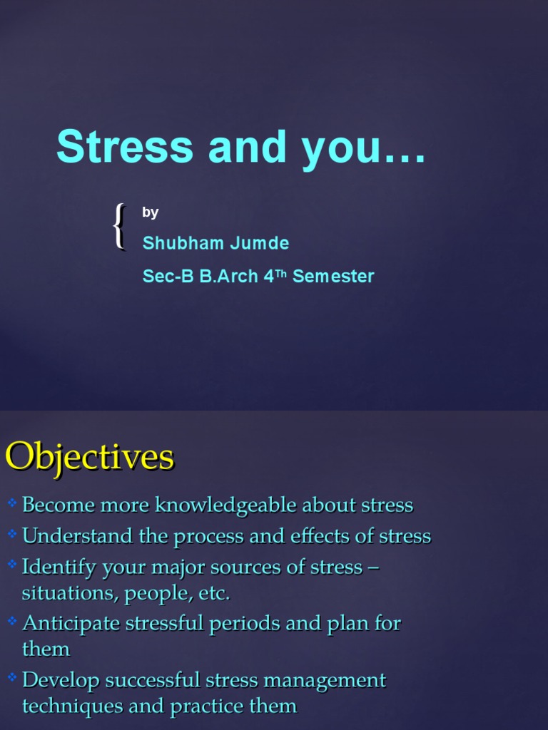 Managing Stress: Understanding Sources of Stress, Identifying Effective ...