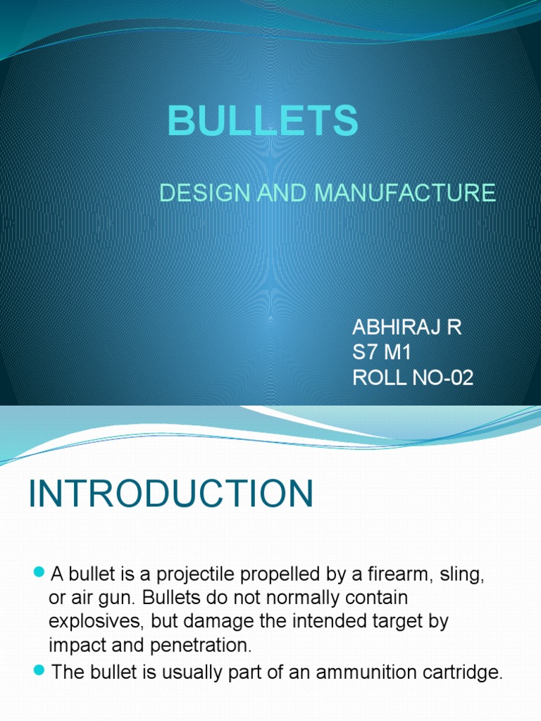 Bullets: Design and Manufacture | PDF | Bullet | Cartridge (Firearms)
