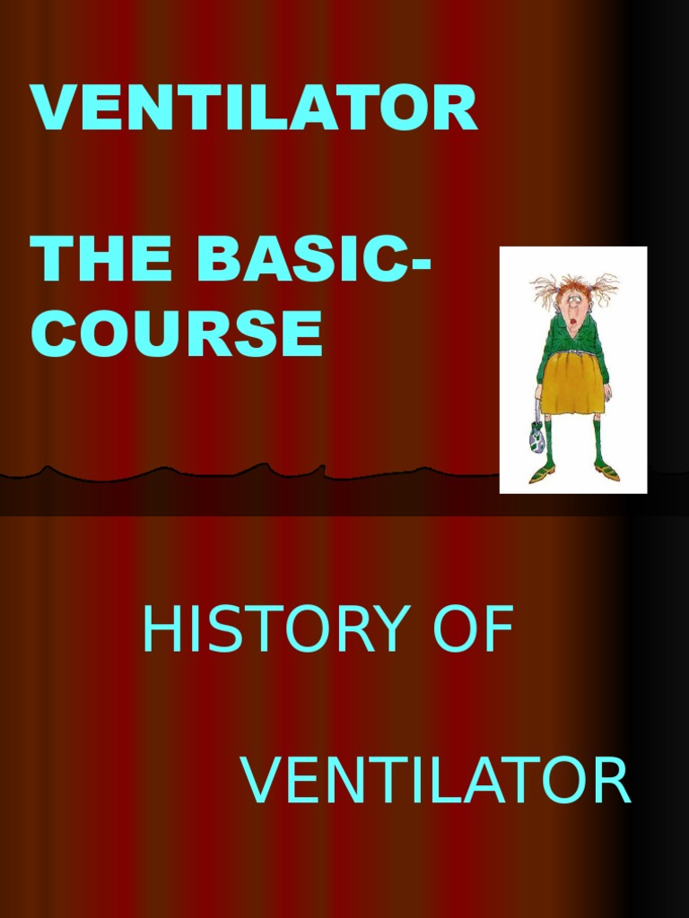 Ventilator The Basic Course | PDF | Respiratory System | Breathing
