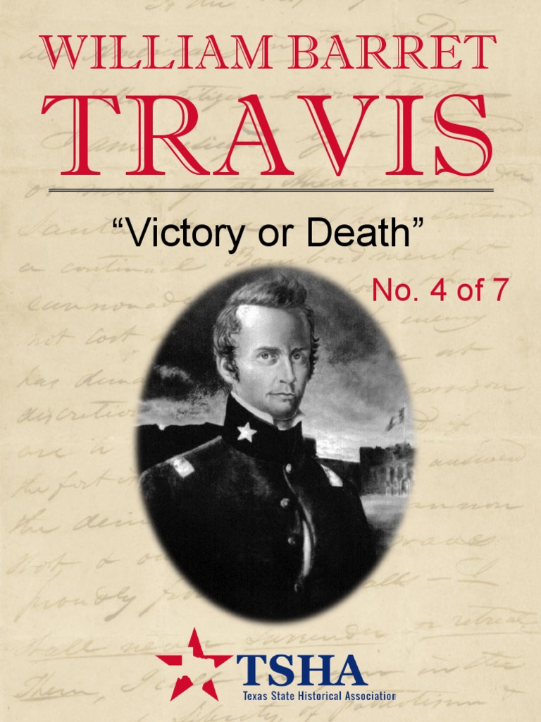 William Barret Travis, Victory or Death | PDF | Battle Of The Alamo ...