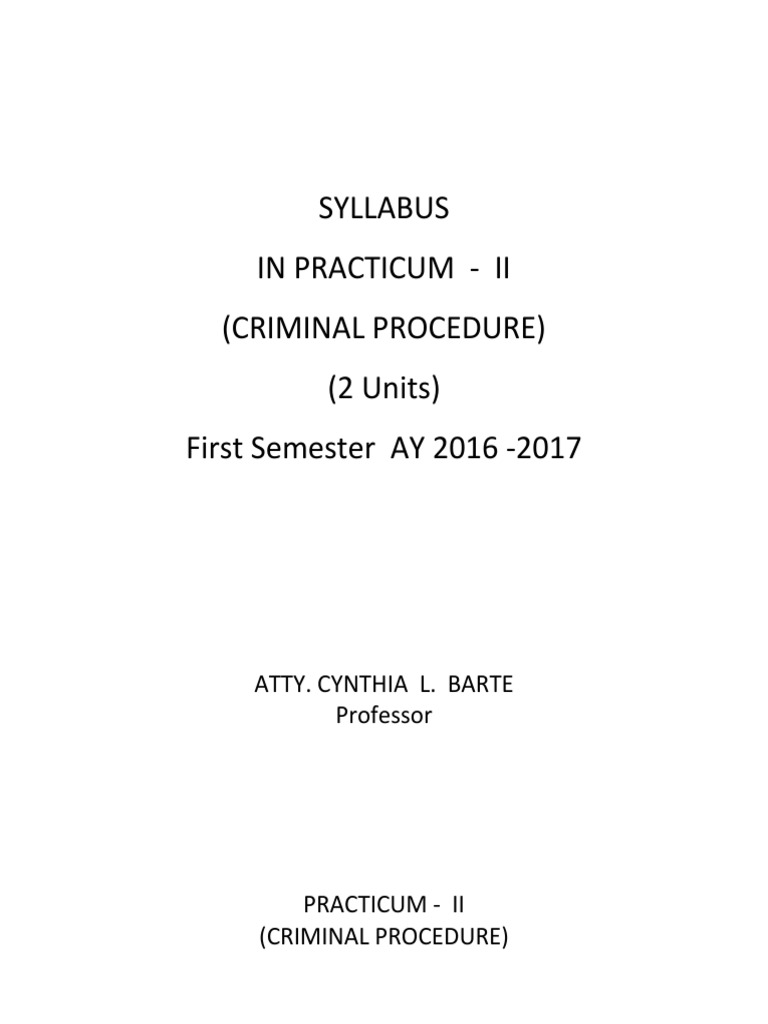 Syllabus in Practicum - Ii (Criminal Procedure) (2 Units) First ...