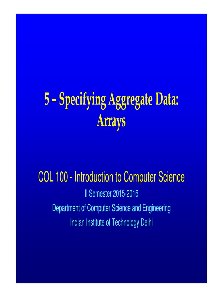 55 Specifying Aggregate Data Specifying Aggregate Data A A Arrays 