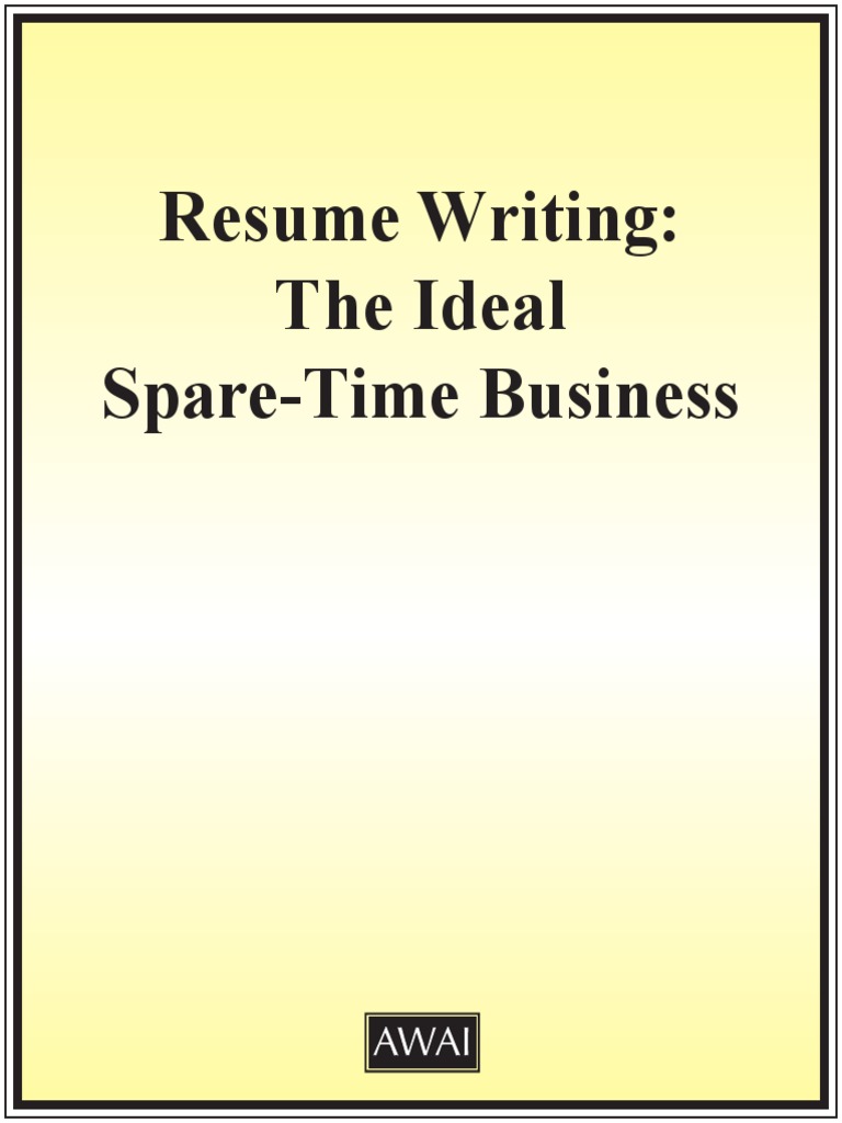 Resume Writing - The Ideal Spare-Time Business | PDF | Résumé | Advertising