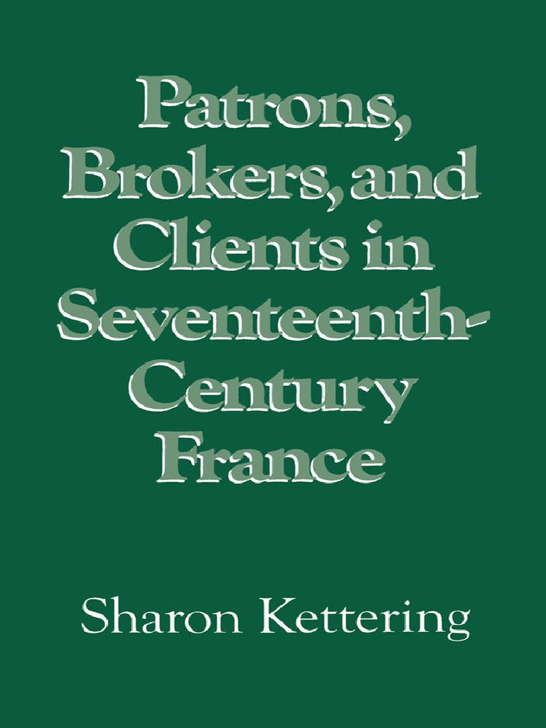 Sharon Kettering Patrons, Brokers, and Clients | PDF | Patronage | Nobility