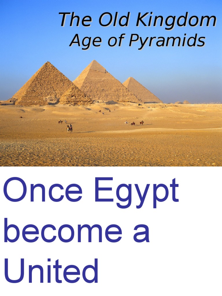 The Old Kingdom-Age of Pyramids | PDF