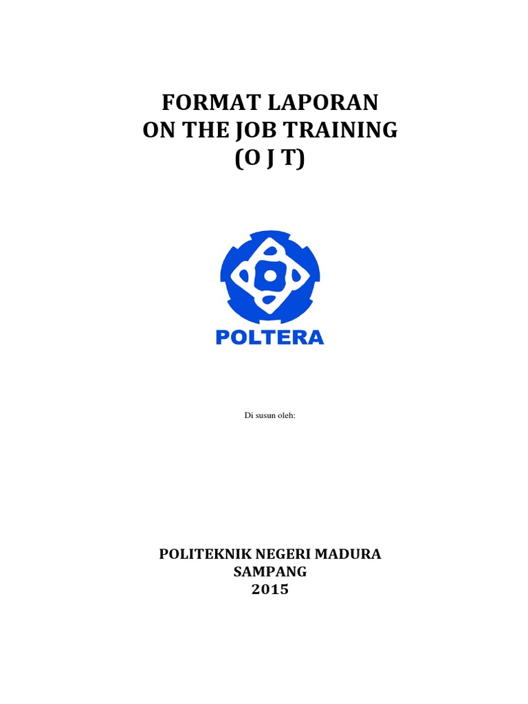 Format Laporan OJT Politeknik Negeri Madura | PDF | Teknologi & Rekayasa