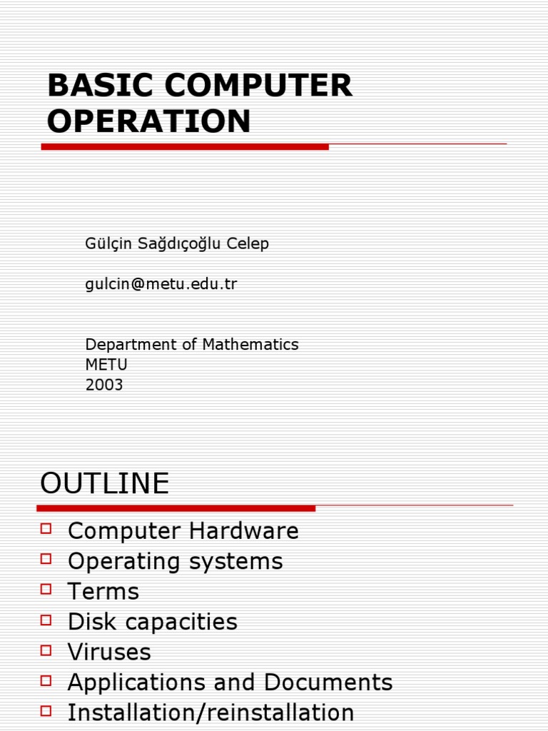 Basic Computer Operation: Gülçin Sağdıçoğlu Celep Gulcin@metu - Edu.tr ...