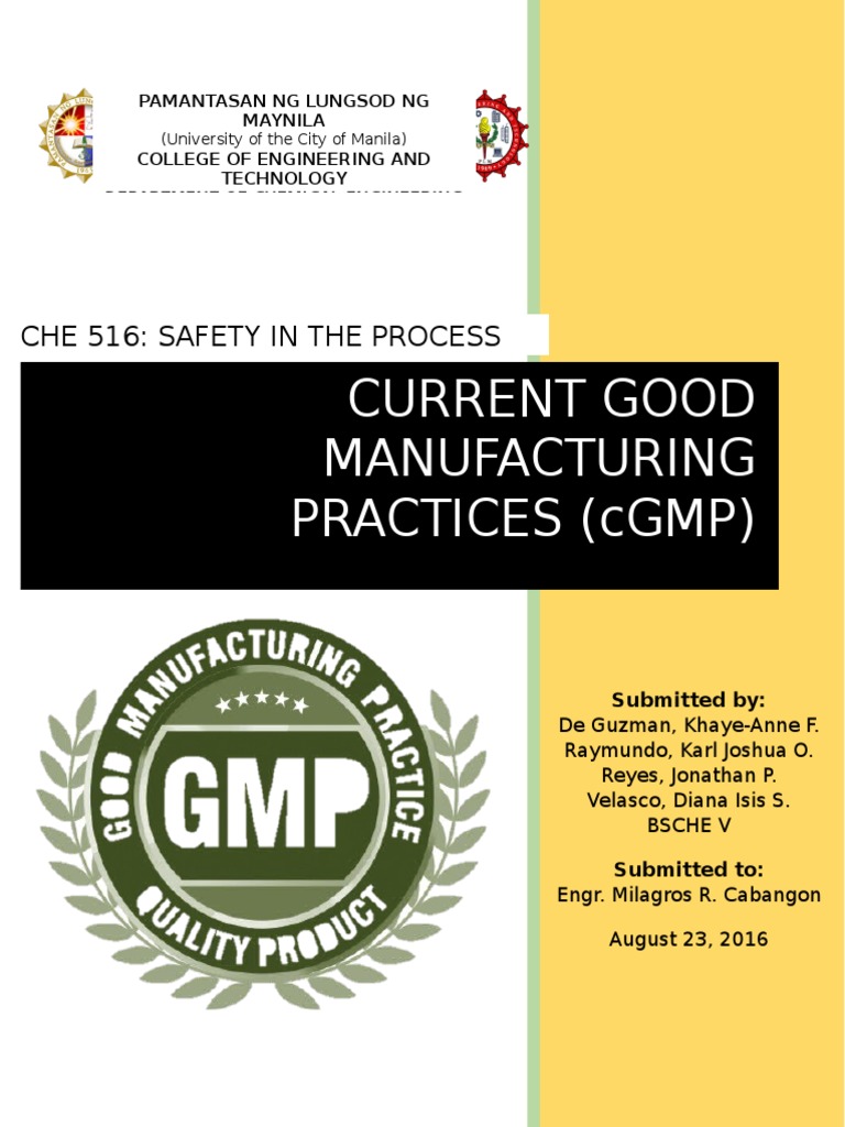 Current Good Manufacturing Practices (CGMP) : Che 516: Safety in The ...