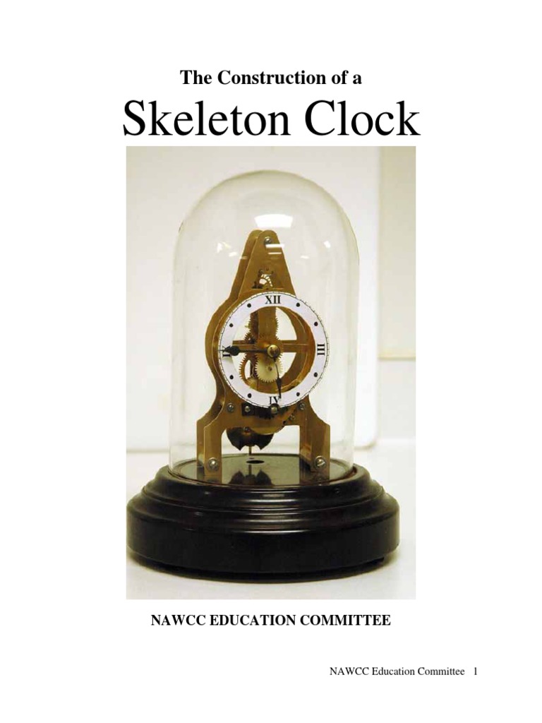 Skeleton Clock: The Construction of A | Download Free PDF | Equipment ...