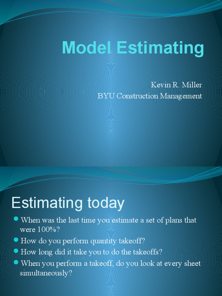 Model Estimating: Kevin R. Miller BYU Construction Management | PDF ...