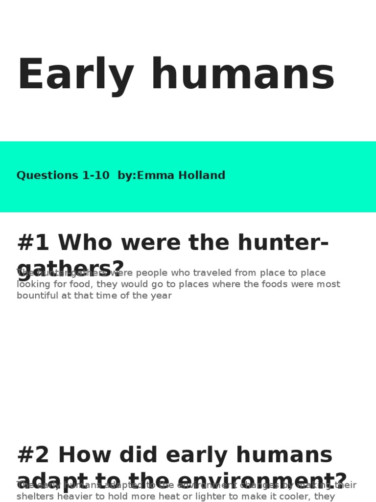 Early Humans: Questions 1-10 By:emma Holland | PDF