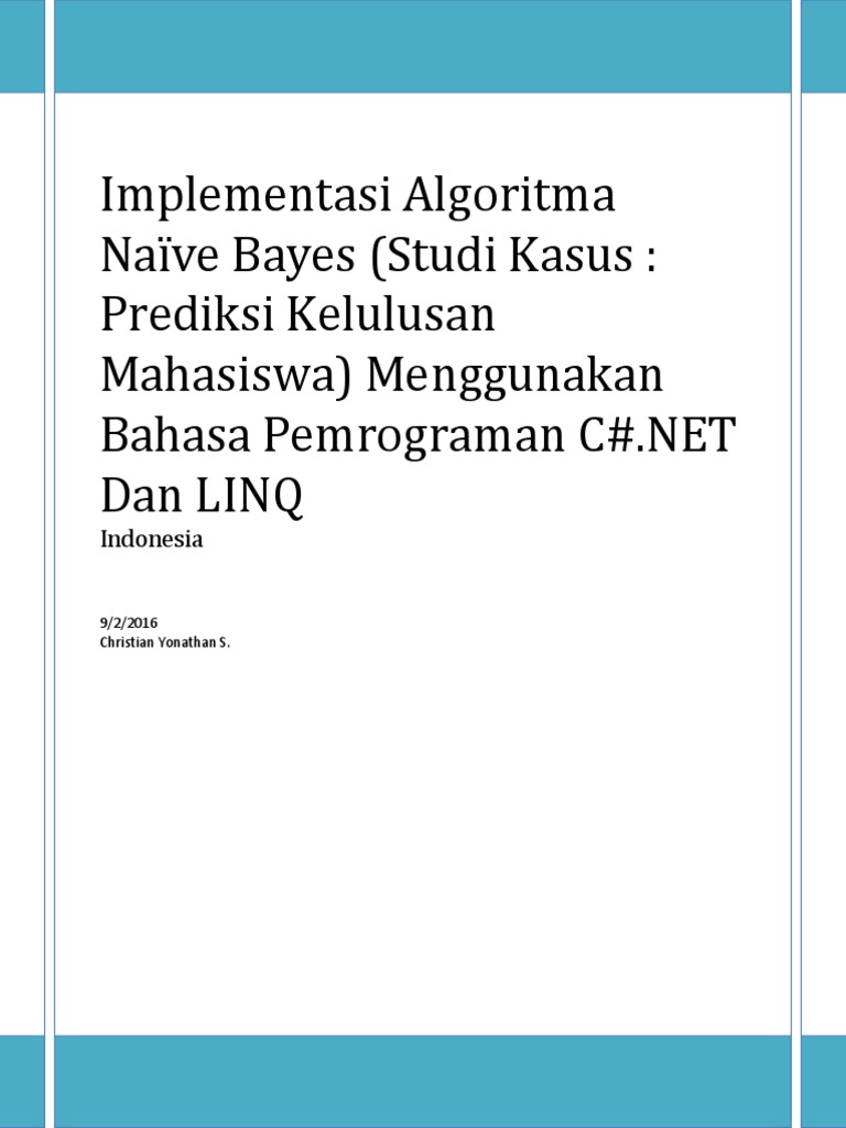 Implementasi Algoritma Naive Bayes (Studi Kasus: Prediksi Kelulusan Mahasiswa) Menggunakan ...