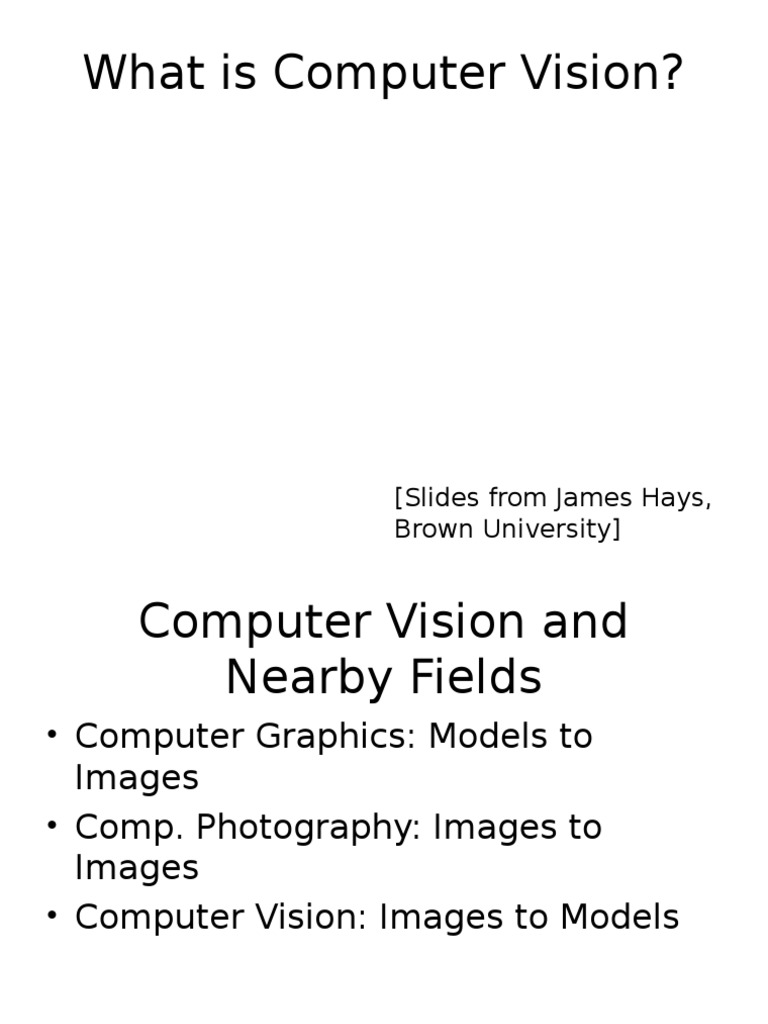 What Is Computer Vision?: (Slides From James Hays, Brown University ...
