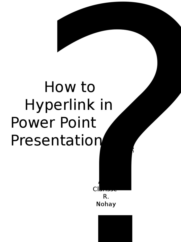 How To Apply Hyperlink in Making Powerpoint Presentation | PDF