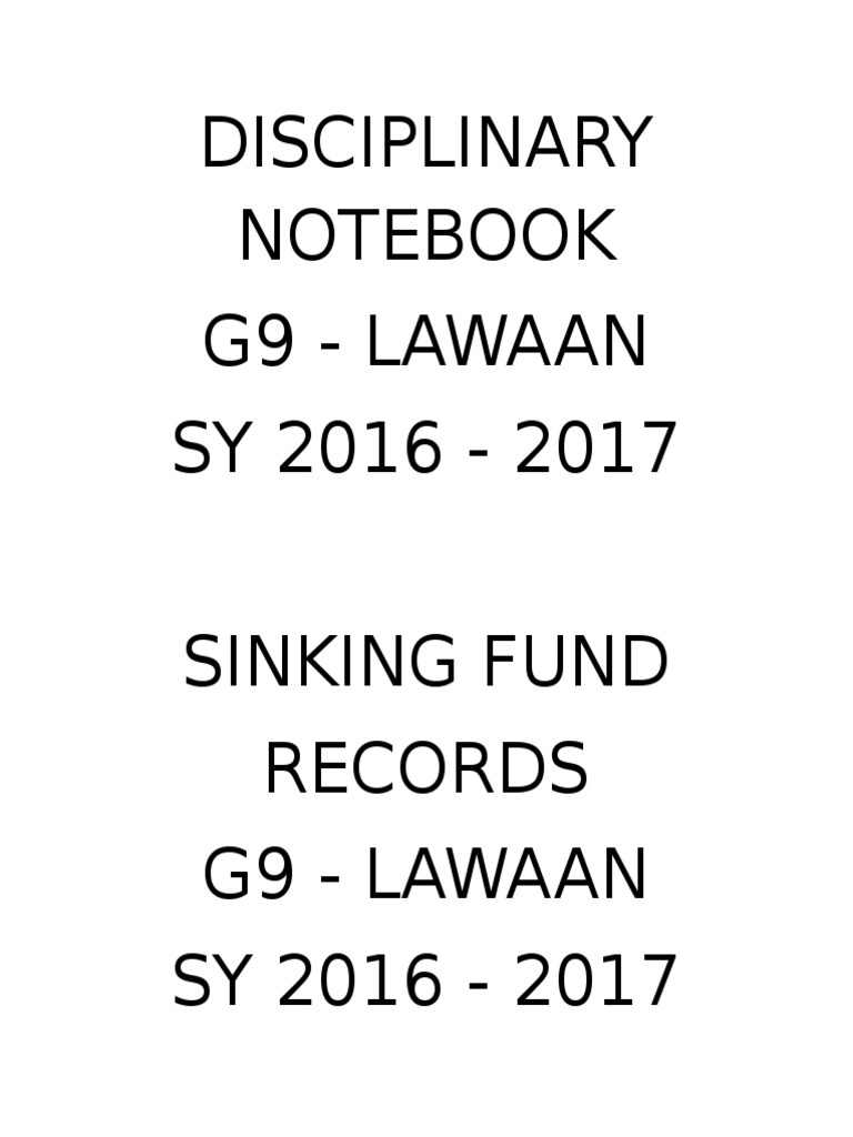 Disciplinary Notebook G9 - Lawaan SY 2016 - 2017 Sinking Fund Records ...
