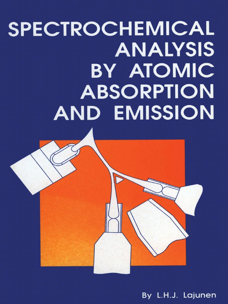(Lauri H.J. Lajunen) Spectrochemical Analysis | PDF | Atomic Absorption ...