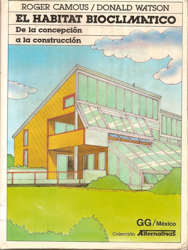 El Habitat Bioclimatico de La Concepción A La Construcción - ARQ LIBROS ...