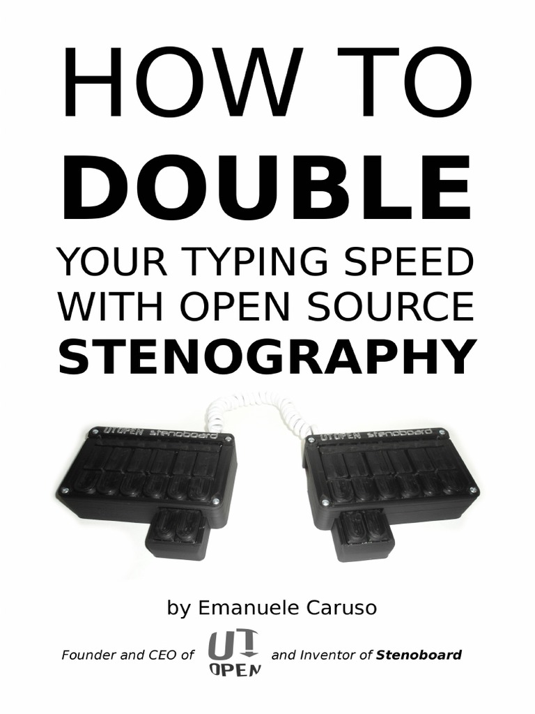 Double Typing Speed with Open Source Stenography | PDF