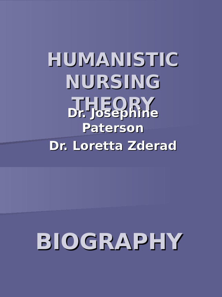 Paterson and Zderad's Humanistic Nursing Theory | PDF | Palliative Care ...