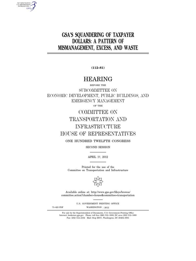 House Hearing, 112TH Congress - Gsa's Squandering of Taxpayer Dollars ...