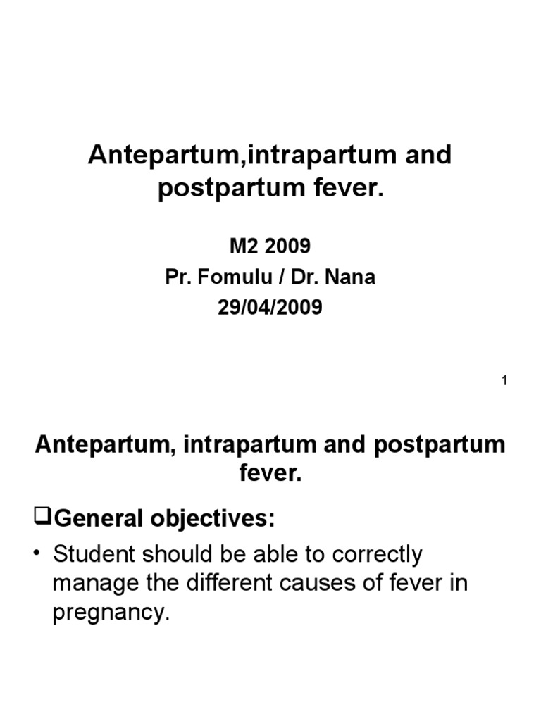 Antepartum,Intrapartum and Postpartm Fevers.M2 2009ppt | Fever ...