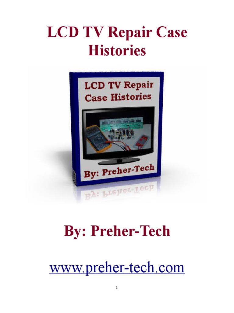 LCD TV Repair Case Histories | PDF | Capacitor | Electronics