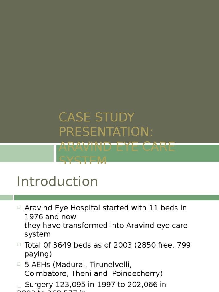 Case Study Presentation: Aravind Eye Care System | PDF | Vision | Medicine