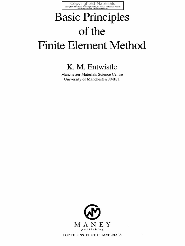 Entwistle, K. M.-Basic Principles of The Finite Element Method-Maney Publishing For IOM3, The ...