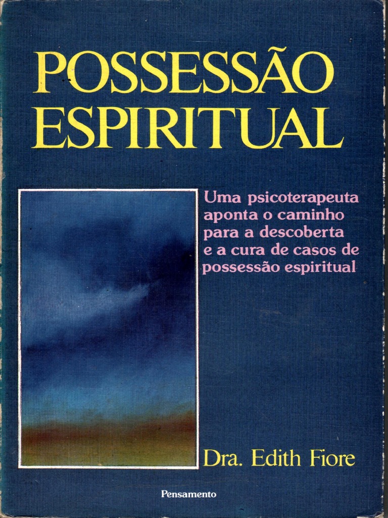 Possessão Espiritual-Dra. Edith Fiore.pdf | Hipnose | Morte