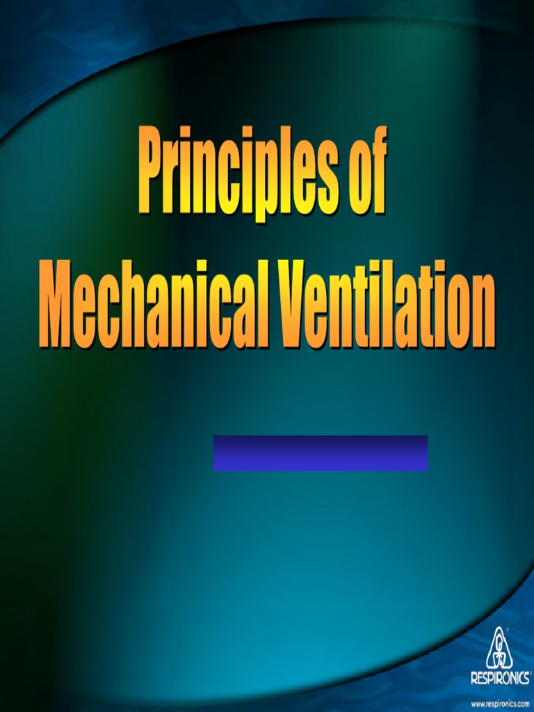 The Principles of Mechanical Ventilation | PDF | Respiratory System | Lung
