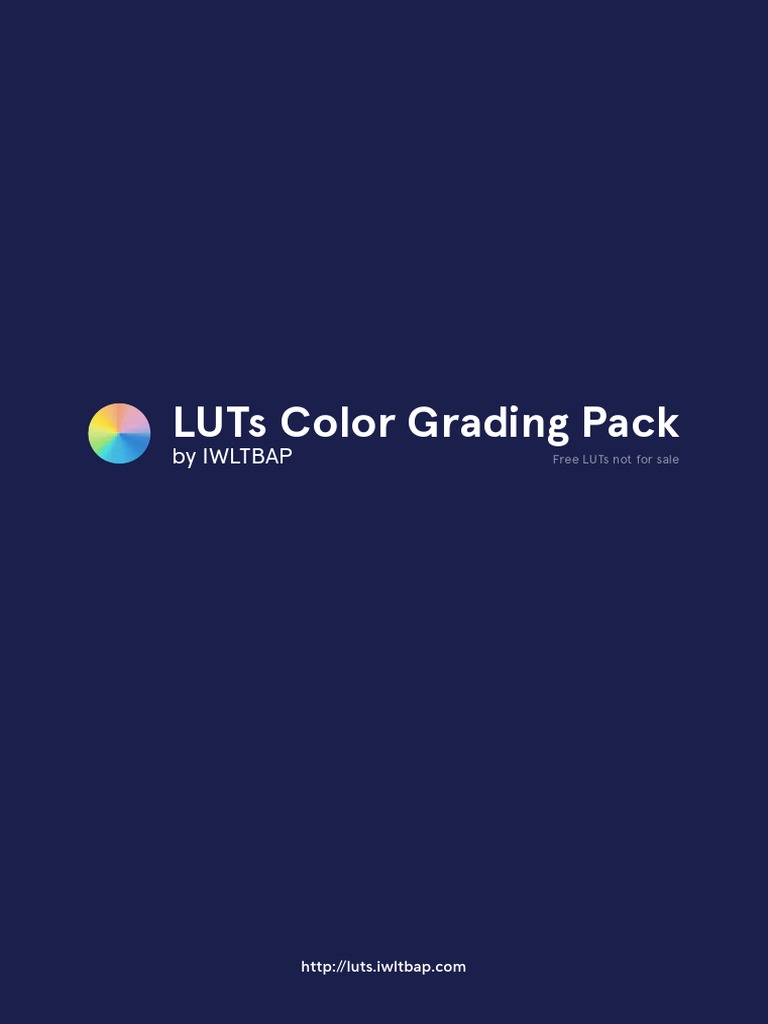 Free IWLTBAP LUTs Color Grading Pack | PDF | Adobe Systems | Adobe ...
