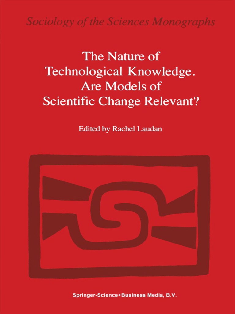 The Nature of Technological Knowledge. Are Models of Scientific Change ...
