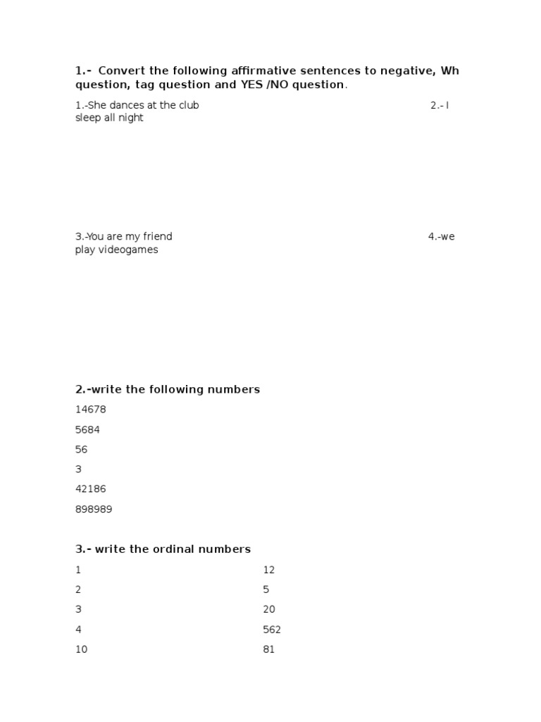 1.-Convert The Following Affirmative Sentences To Negative, WH Question ...