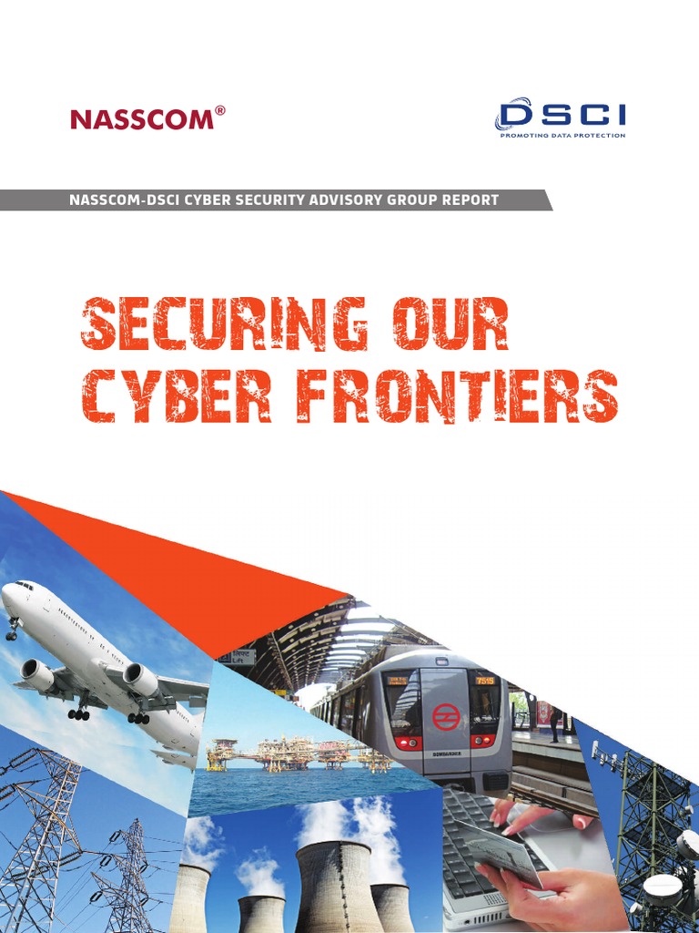 NASSCOM-DSCI Cyber Security Advisory Group (CSAG) Report | PDF ... NASSCOM-DSCI Cyber Security Advisory Group (CSAG) Report | PDF ...