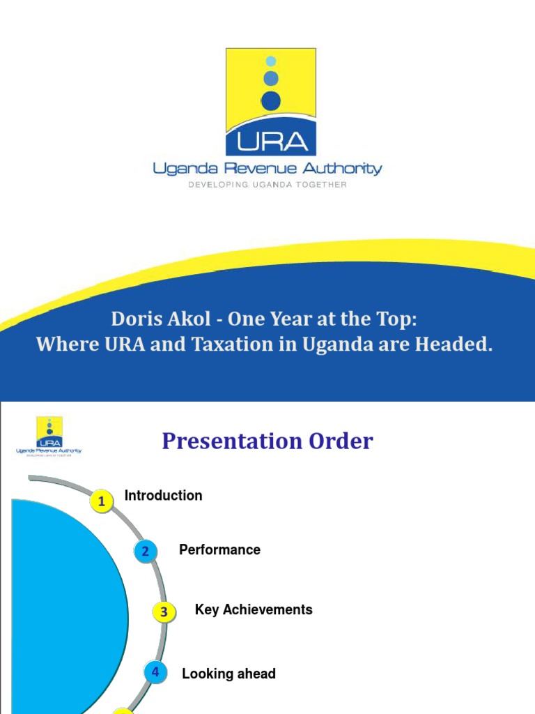 Doris Akol - One Year at The Top: Where URA and Taxation in Uganda Are ...