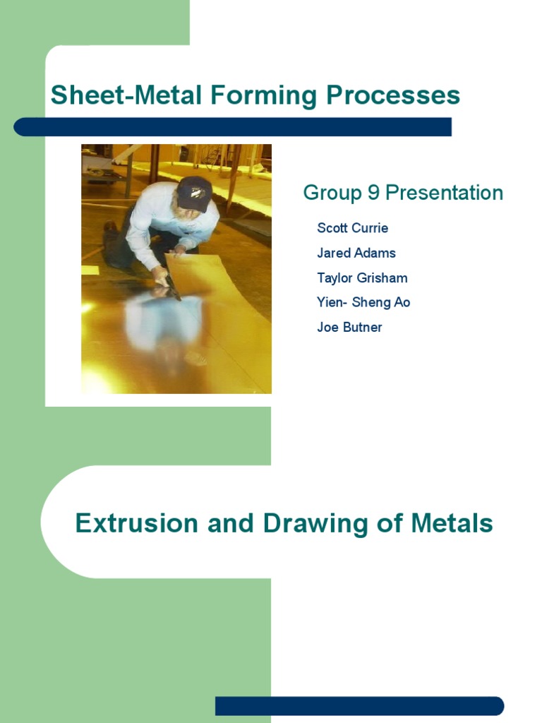 Sheet-Metal Forming Processes: Group 9 Presentation | PDF | Extrusion ...