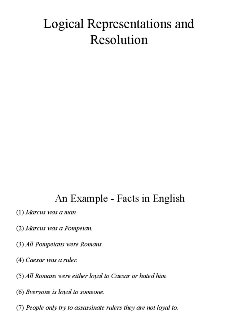 Logical Representations and Resolution | Download Free PDF | Logical Expressions | Logic