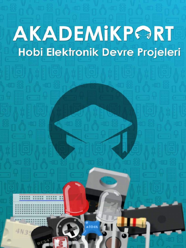 AkademikPort Hobi Elektronik Devre Projeleri PDF | PDF