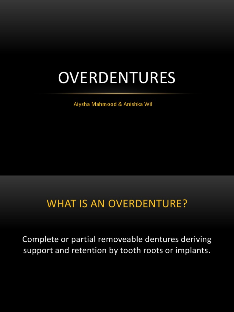 Overdenture Presentation PDF | PDF | Dentures | Human Tooth
