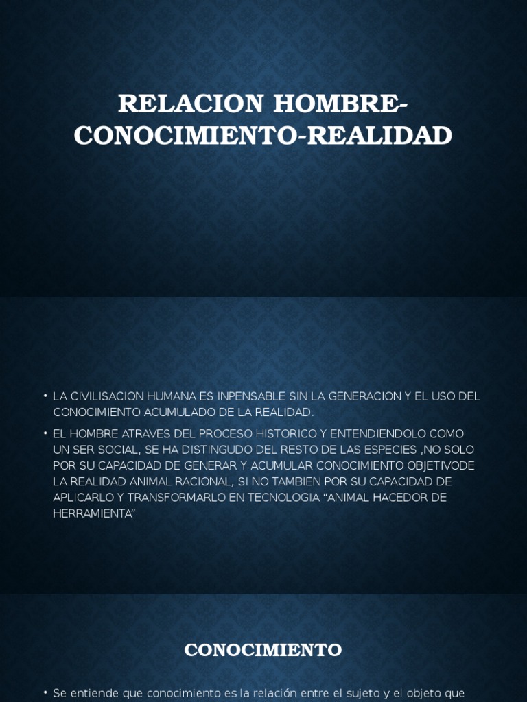 Relacion Hombre Conocimiento Realidad | PDF | Realidad | Realismo filosófico