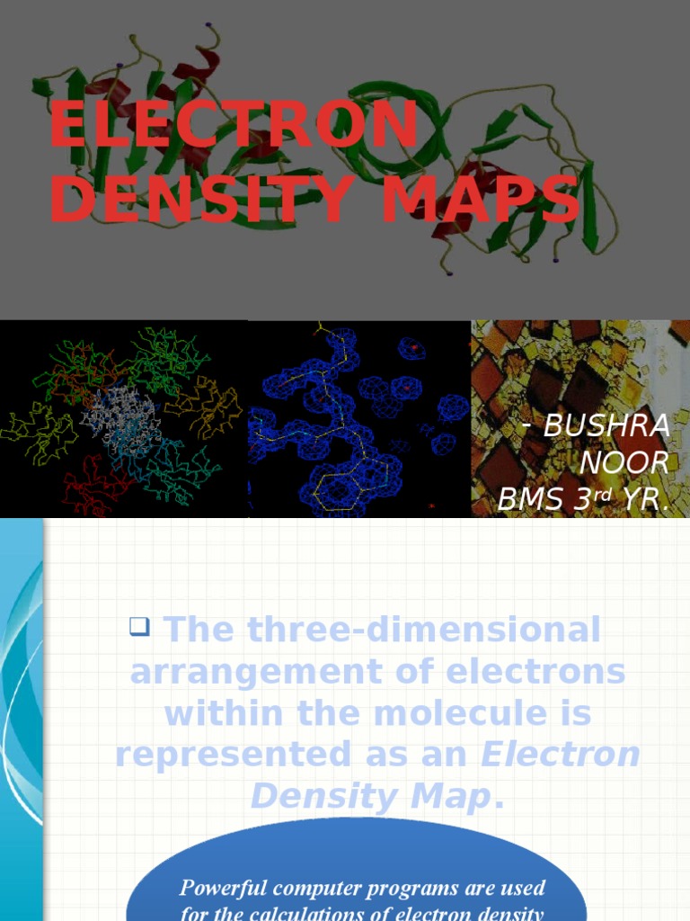 Electron Density Maps: Bushra Noor Bms 3 YR. 1301048 | PDF | X Ray ...