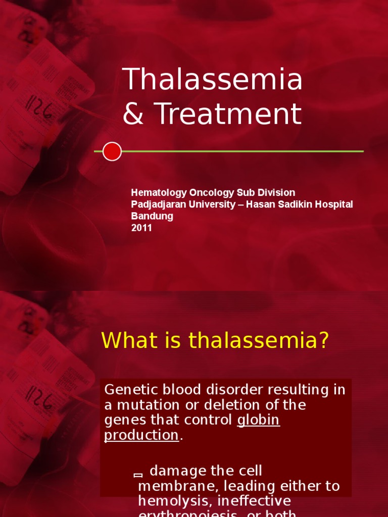 Thalassemia & Treatment: Hematology Oncology Sub Division Padjadjaran ...