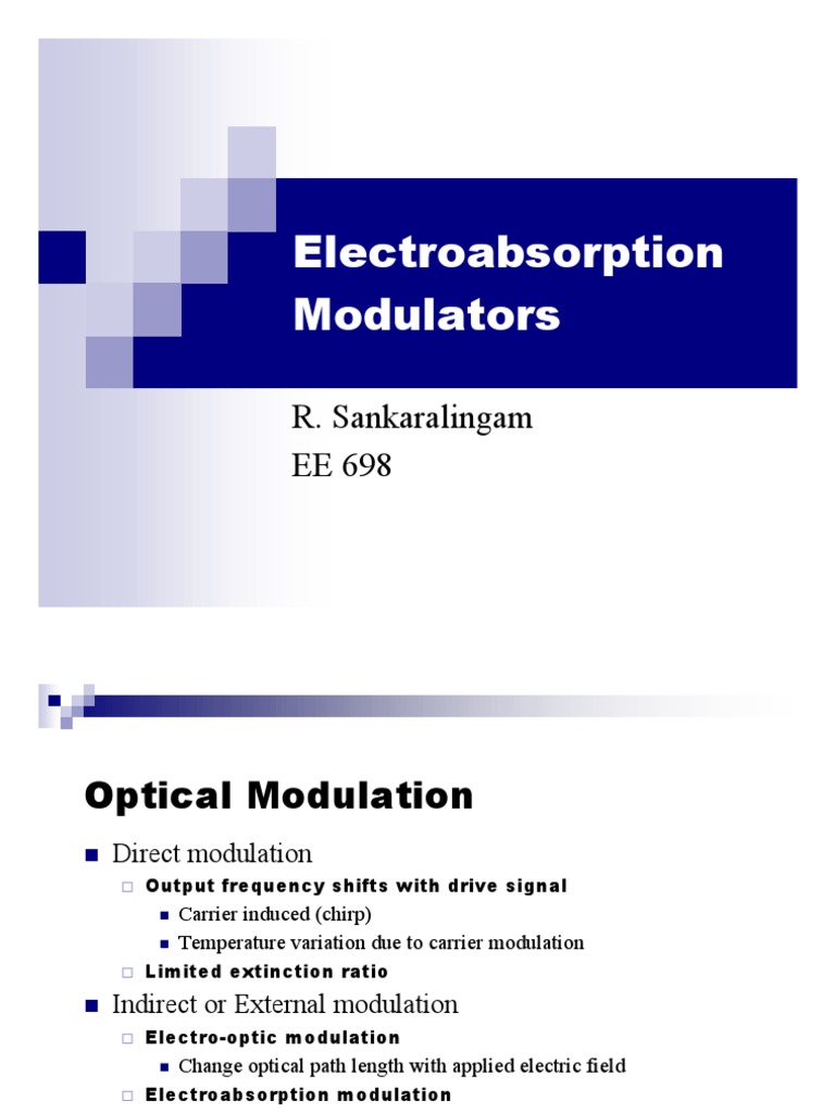 Electroabsorption Modulators: R. Sankaralingam EE 698 | PDF ...
